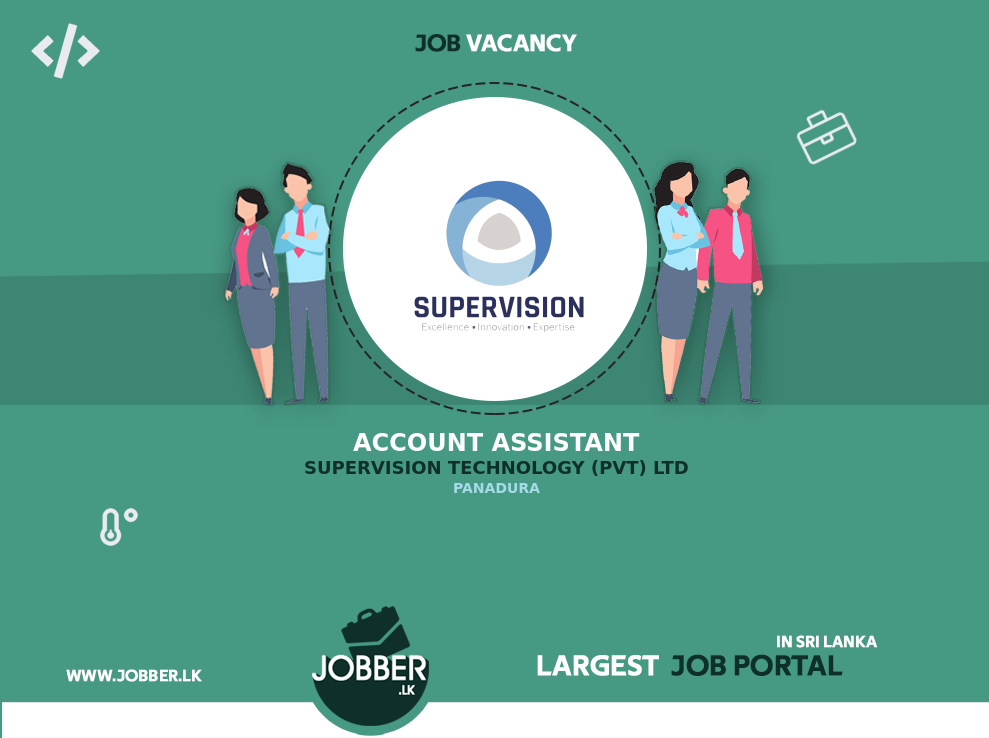 Account Assistant job from Supervision Technology (Pvt) Ltd in Panadura, Sri Lanka - JOBBER.lk