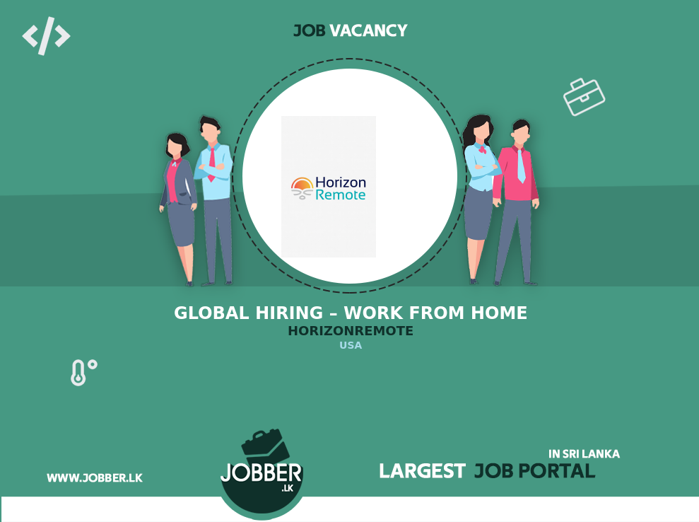 Global Hiring – Work from Home job from HorizonRemote in USA, Sri Lanka ...