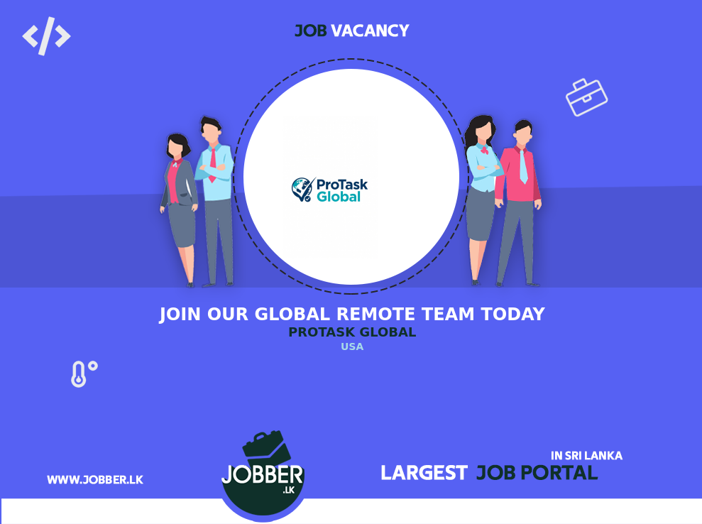 Join Our Global Remote Team Today job from ProTask Global in USA, Sri ...