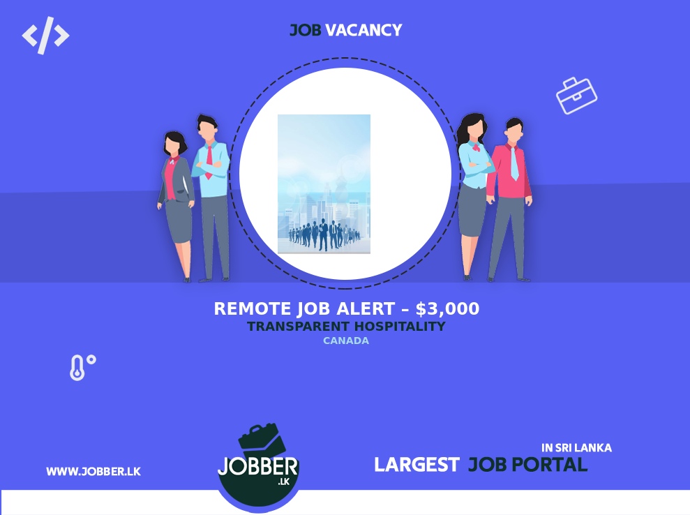 REMOTE JOB ALERT – $3,000 job from Transparent hospitality in Canada ...