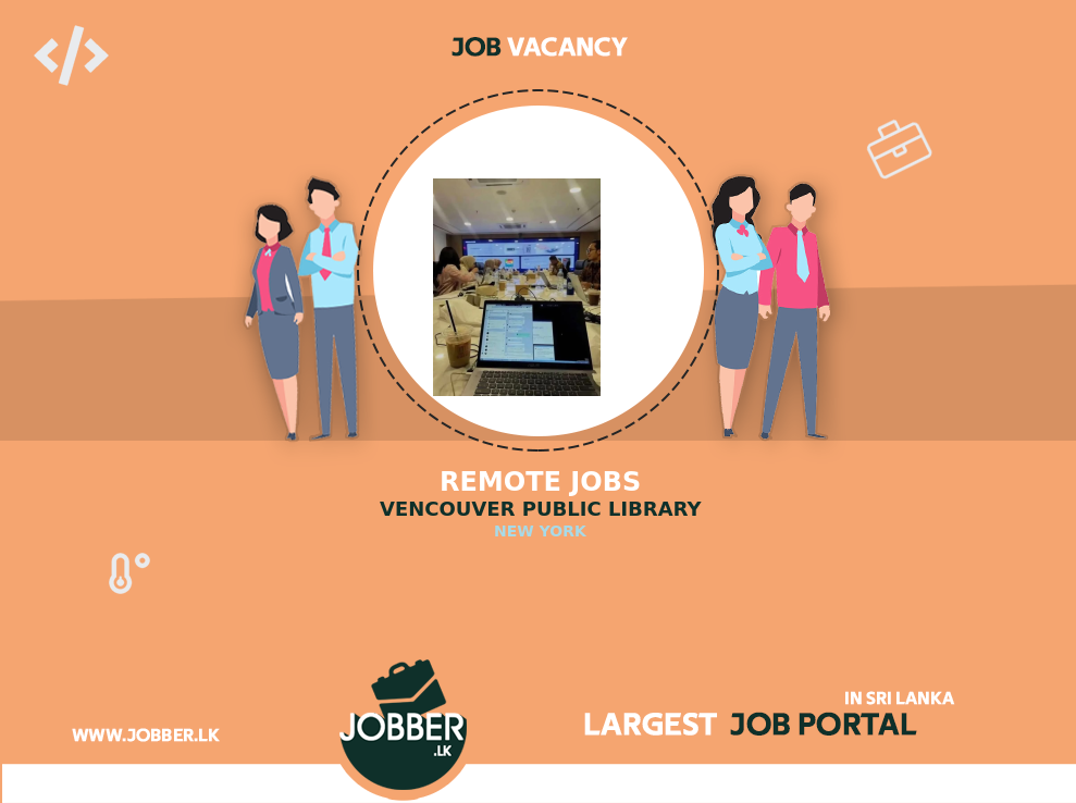 Remote jobs job from Vencouver public library in New York, Sri Lanka ...