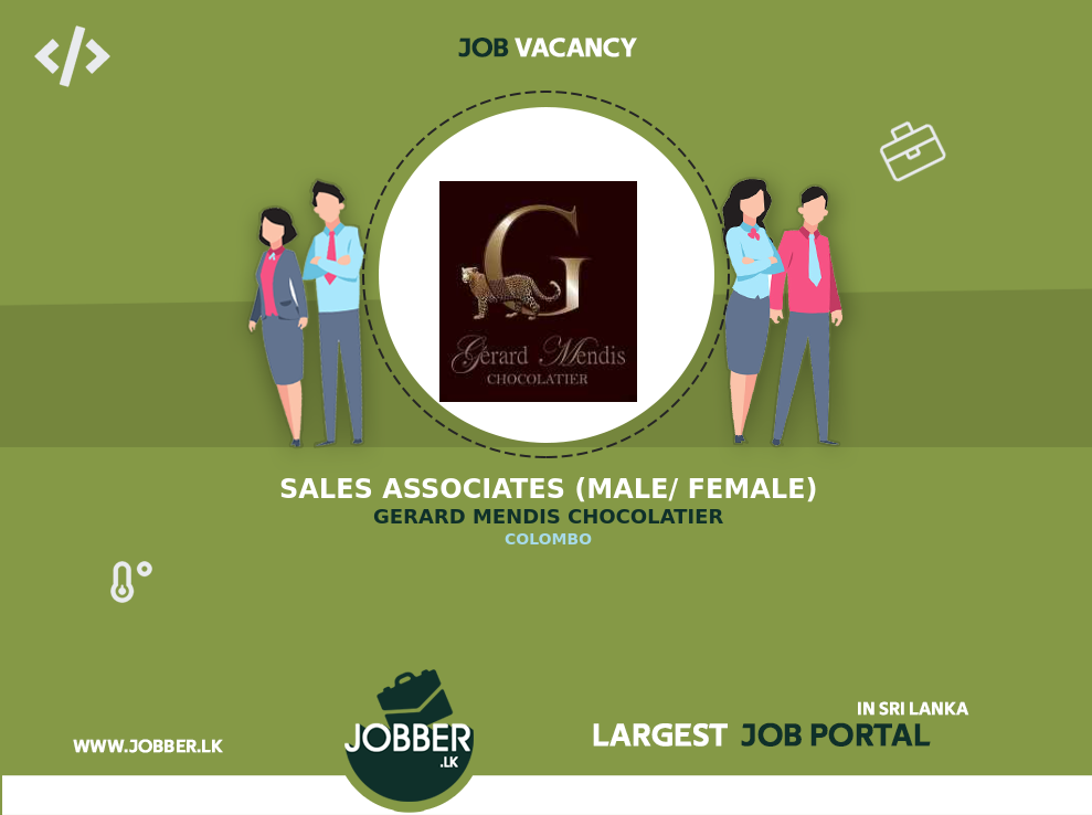Sales Associates (Male/ Female) job from Gerard Mendis Chocolatier in ...