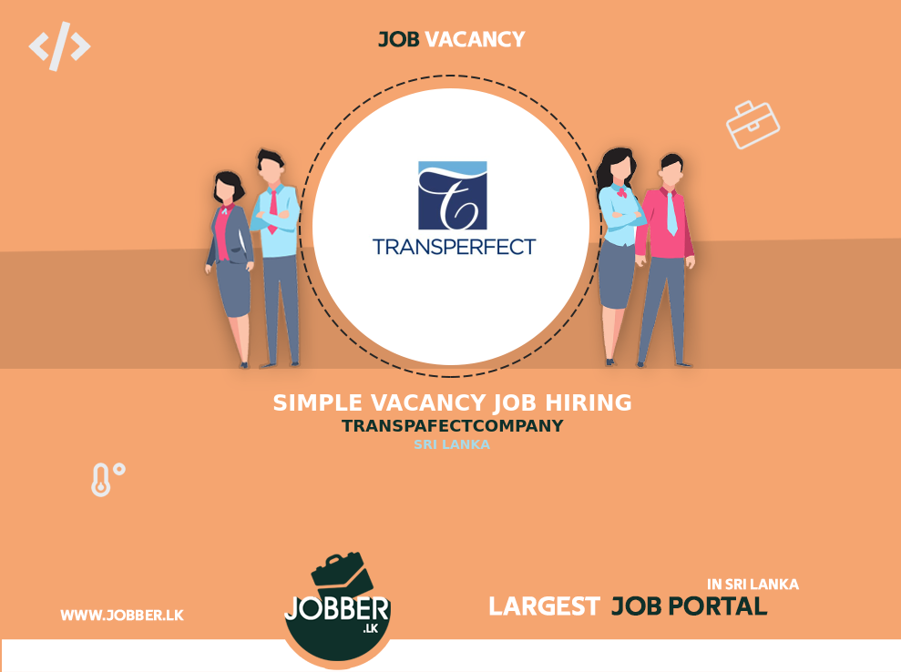 Simple vacancy Job hiring job from Transpafectcompany in Sri Lanka, Sri ...
