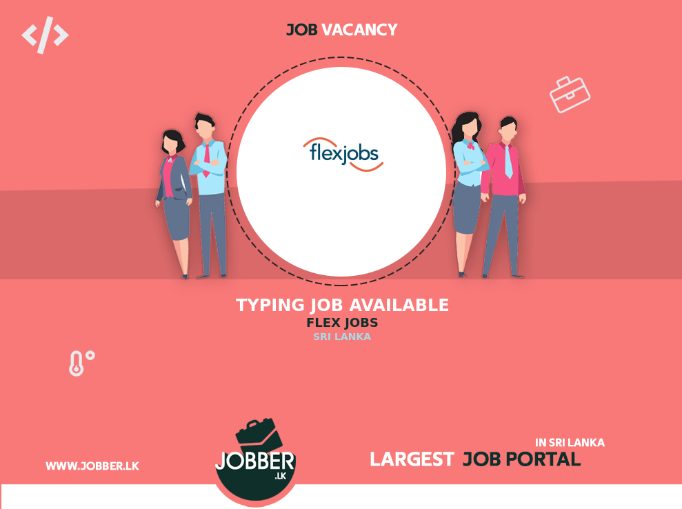 TYPING JOB AVAILABLE job from Flex Jobs in Sri Lanka, Sri Lanka - JOBBER.lk