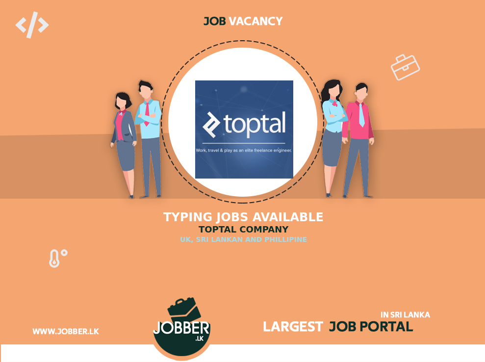 Typing Jobs available job from Toptal Company in Uk, Sri Lankan and ...