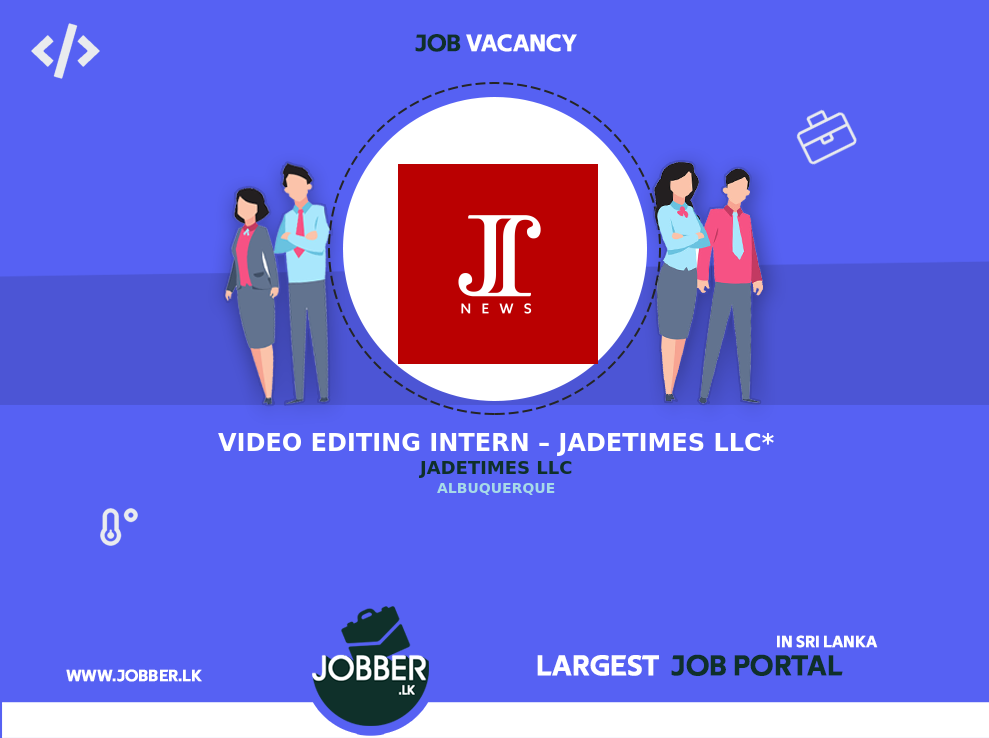 Video editing Intern – Jadetimes LLC* job from Jadetimes LLC in ...